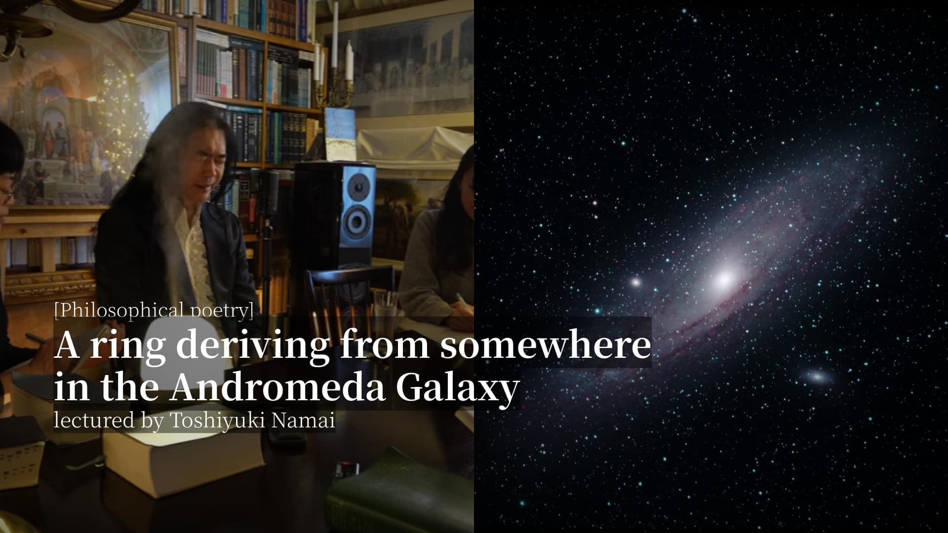 [Philosophical poetry] A ring deriving from somewhere in the Andromeda ...